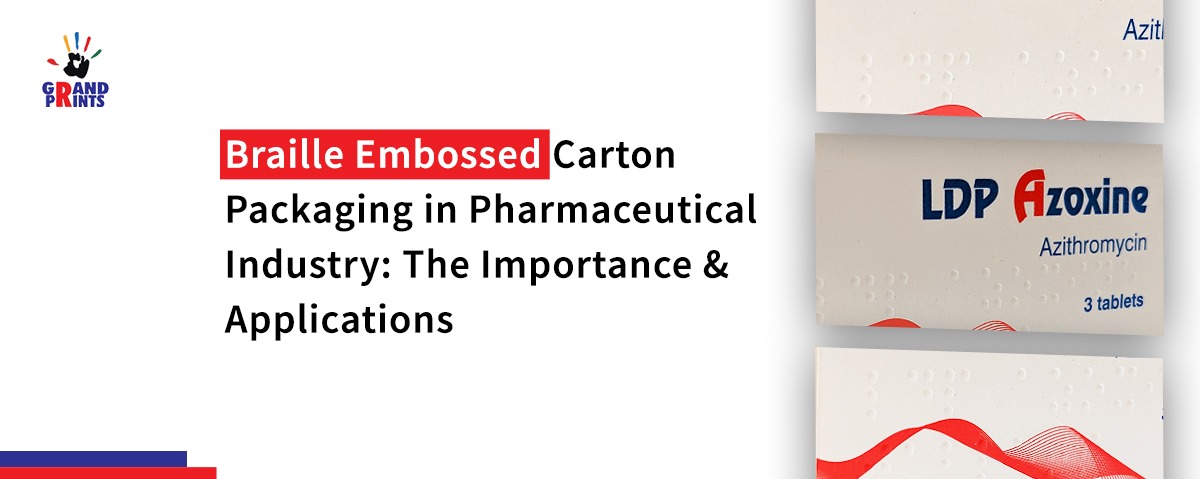 Braille Embossed Cartons in Pharma Packaging